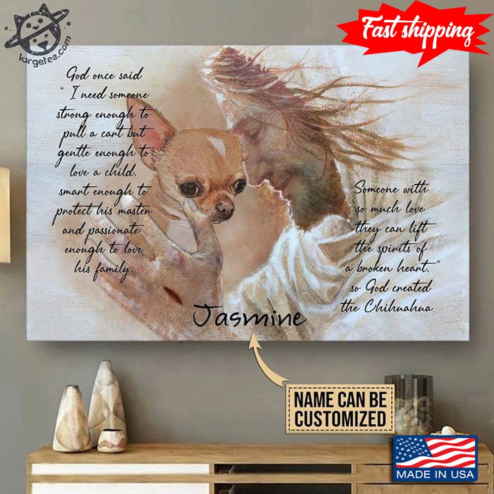 Vintage Customized Name Smiling Jesus Christ & Chihuahua God Once Said ...