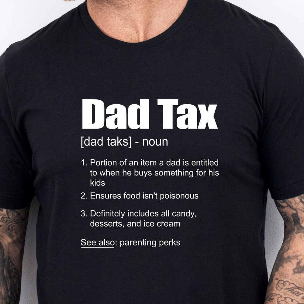 Vintage Dad Tax T-, Funny Dad Fathers Day, Dad Definition T-, Dad Tax ...