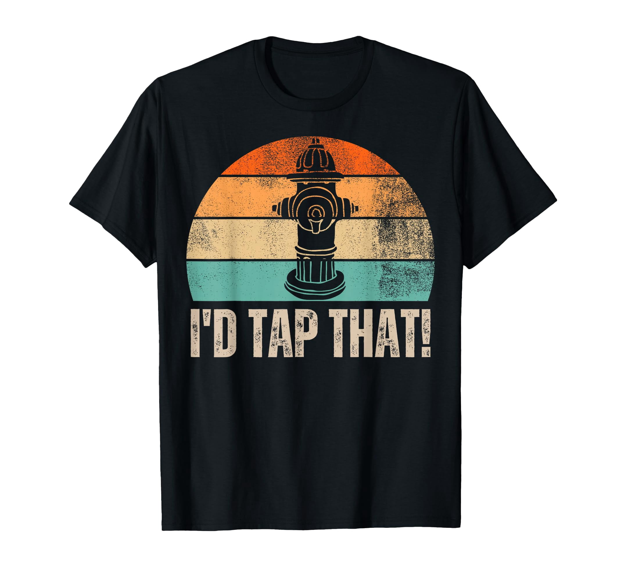 Vintage Distressed Fire Hydrant T-Shirt for Firefighter Humor ...