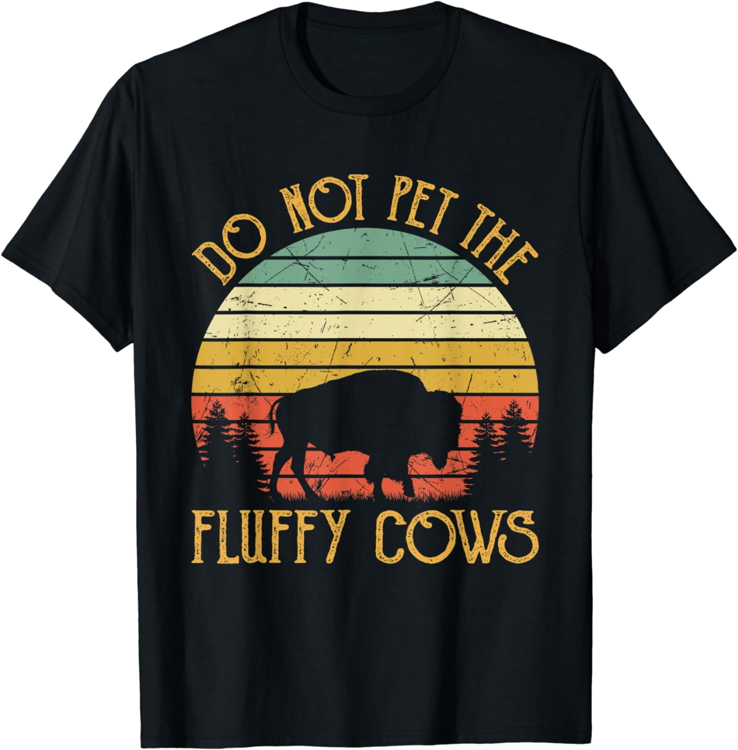 Vintage Do Not Pet The Fluffy Cows Retro Bison Buffalo T-Shirt ...