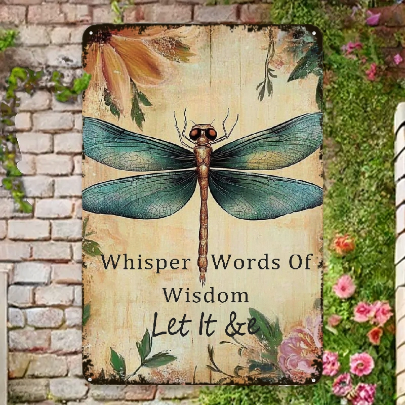 Vintage Dragonfly Metal Aluminum Signs Whisper Words Of Wisdom Let It ...