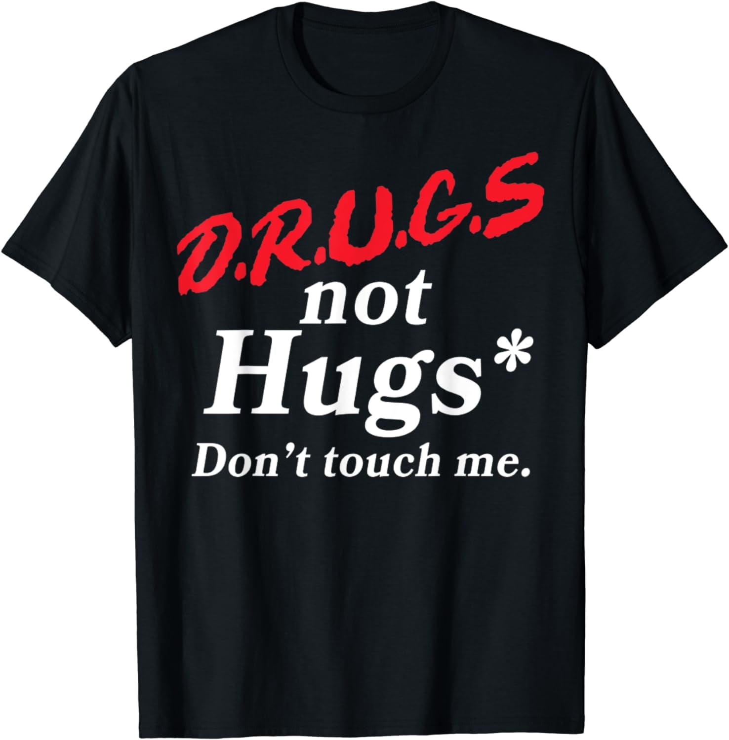 Vintage Drugs Not Hugs Don't Touch Me T-Shirt - Walmart.com Vintage Drugs Not Hugs Don't Touch Me T-Shirt - Walmart.com