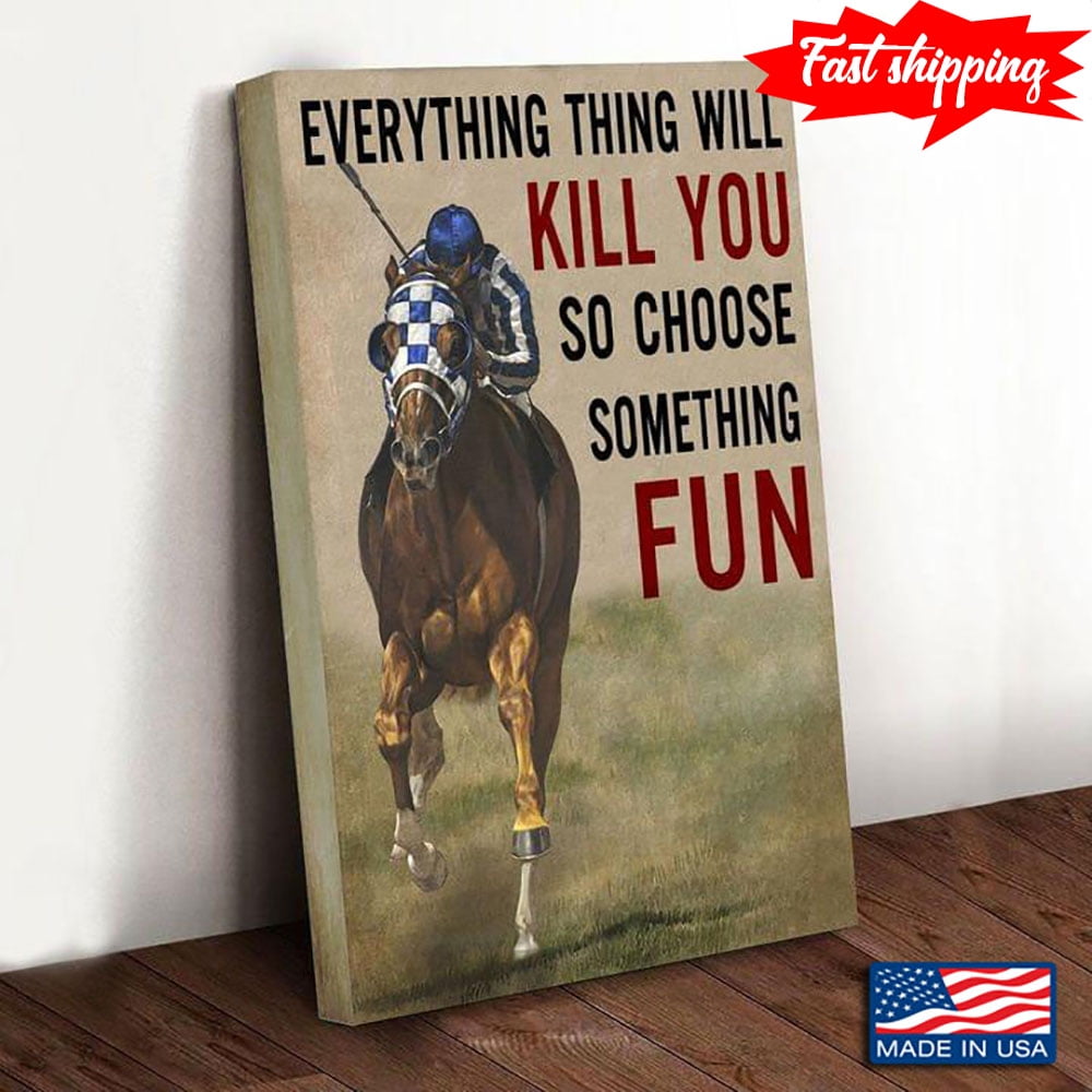 Vintage Equestrian & Horse In Blue Everything Will Kill You So Choose ...