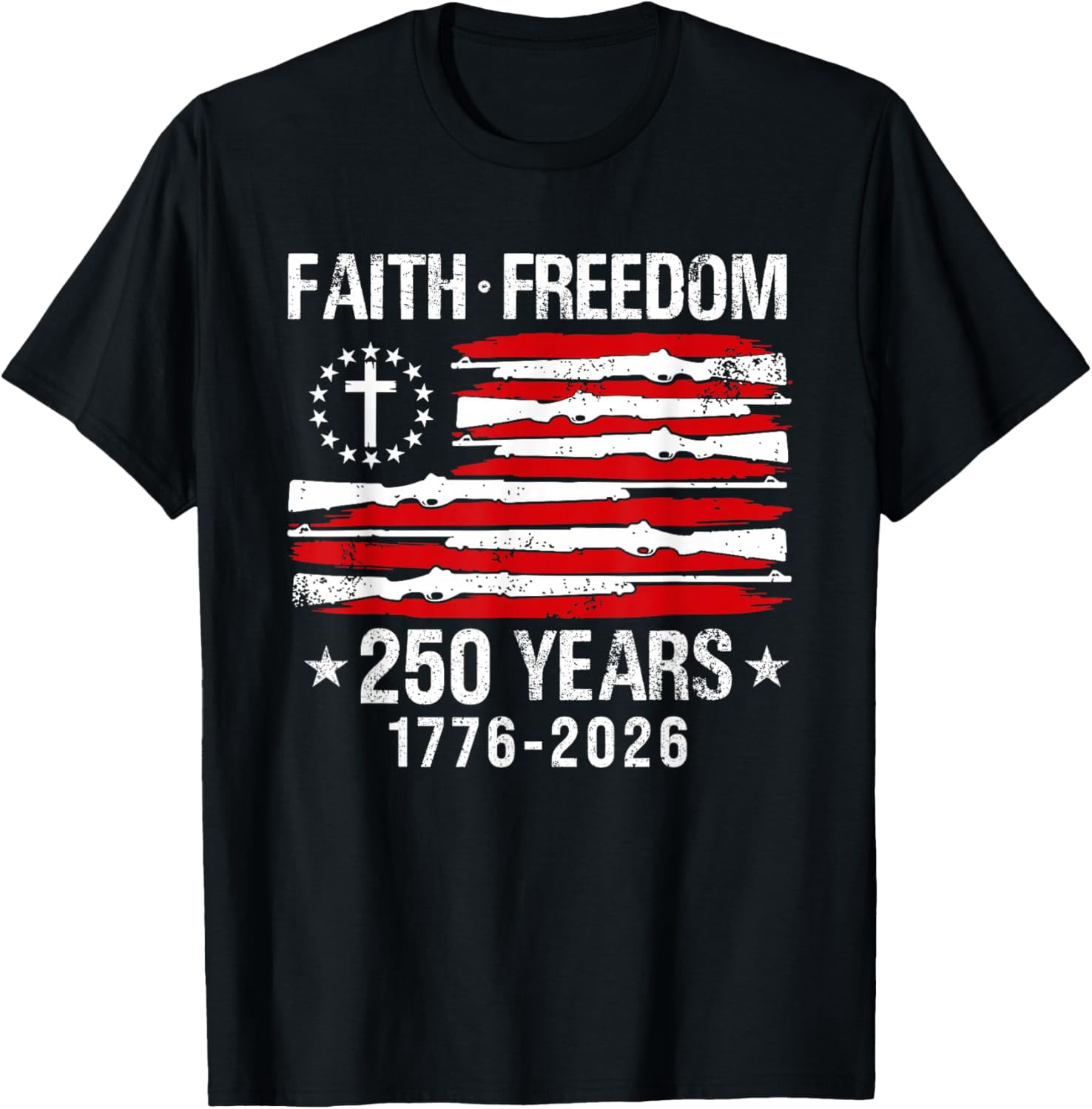 Vintage Faith Freedom 250 Years 1776-2026 Independence USA T-Shirt ...