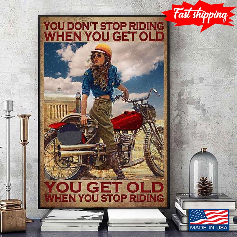 Vintage Female Bike Rider You Don’t Stop Riding When You Get Old You ...
