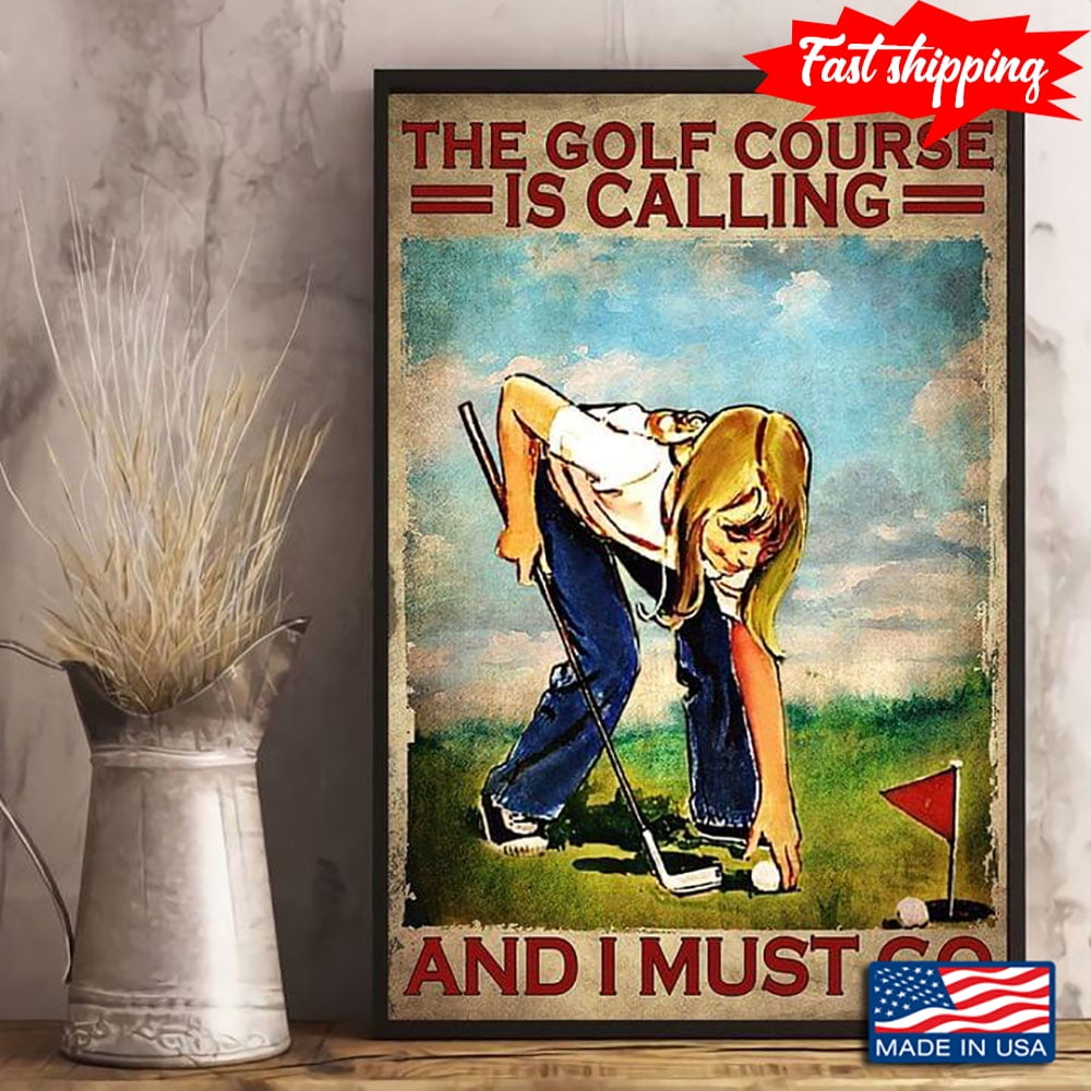 Vintage Female Golfer The Golf Course Is Calling And I Must Go 16 x 24 ...