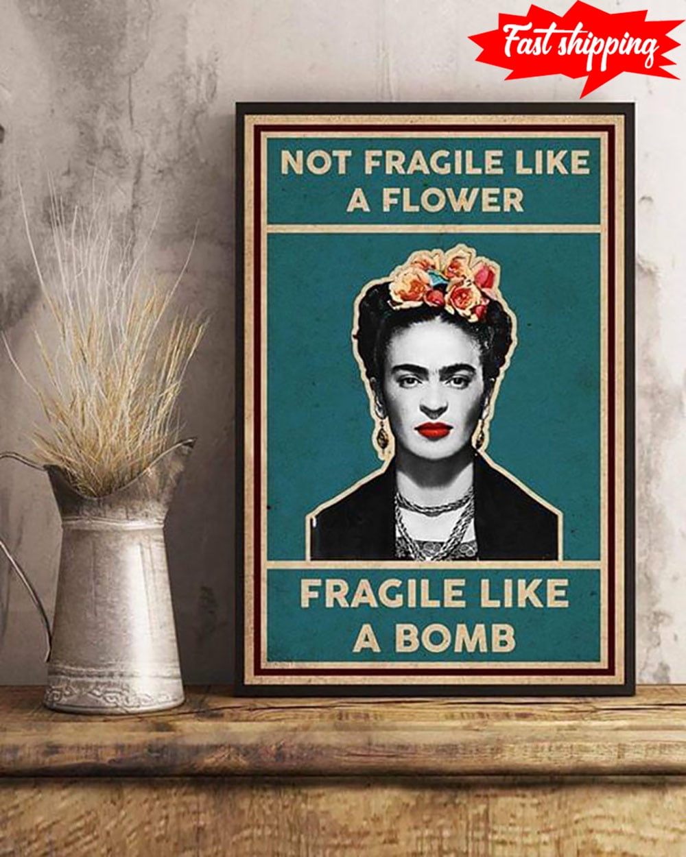 Vintage Frida Kahlo Not Fragile Like A Flower Fragile Like A Bomb 16 x ...