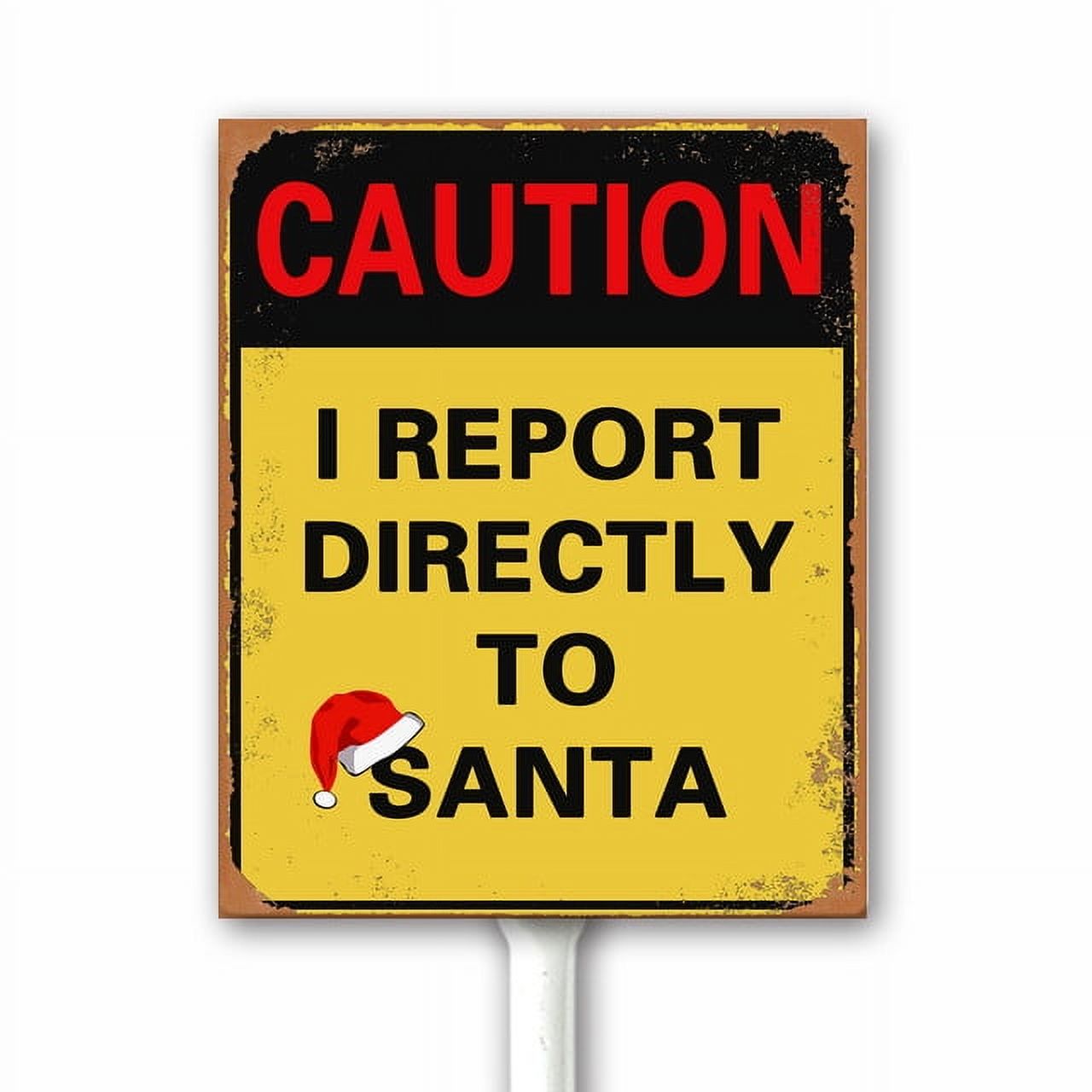 Vintage Funny Christmas Yard Sign Caution I Report Directly to Santa ...