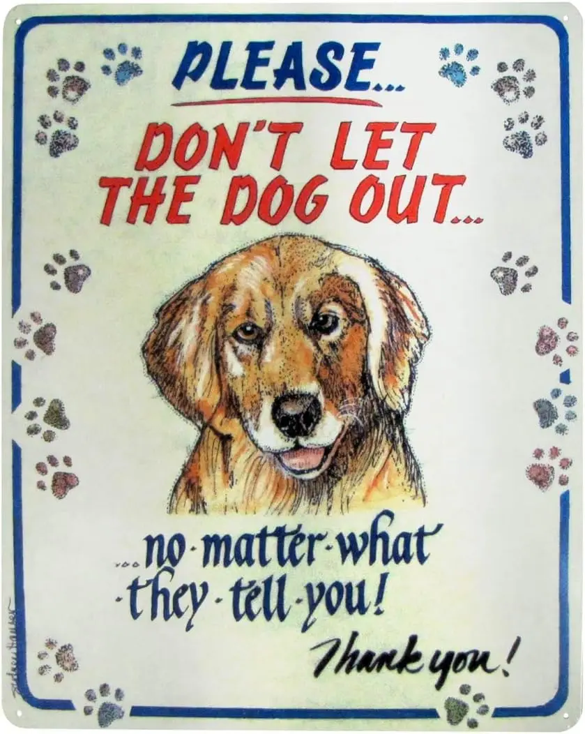 Vintage Funny Dog Metal Tin Sign,Please Don't Let The Dog Out - No ...