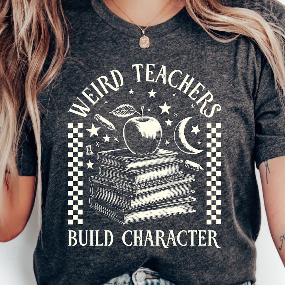 Vintage Funny Teacher Weird Teachers Build Character Best Teacher ...