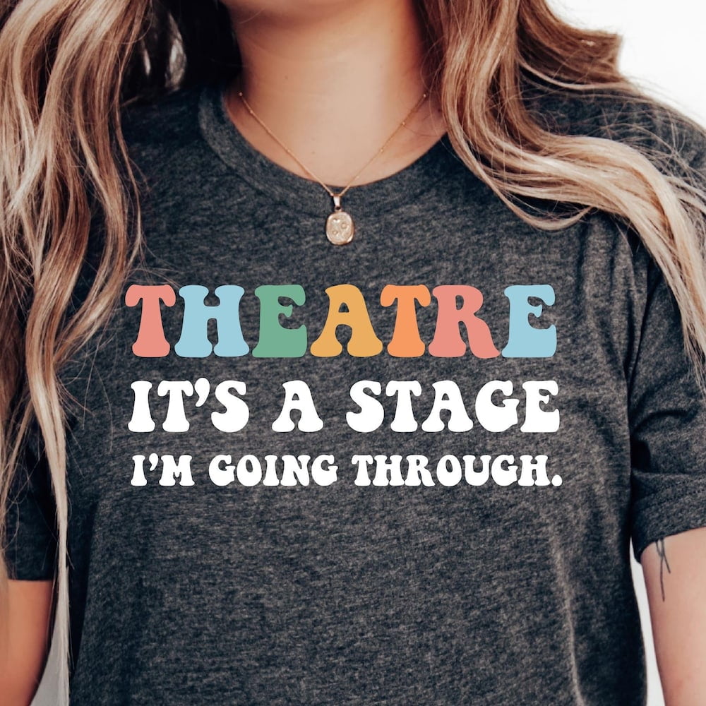 Vintage Funny Theater Theatre It'S A Stage I'M Going Through Women ...
