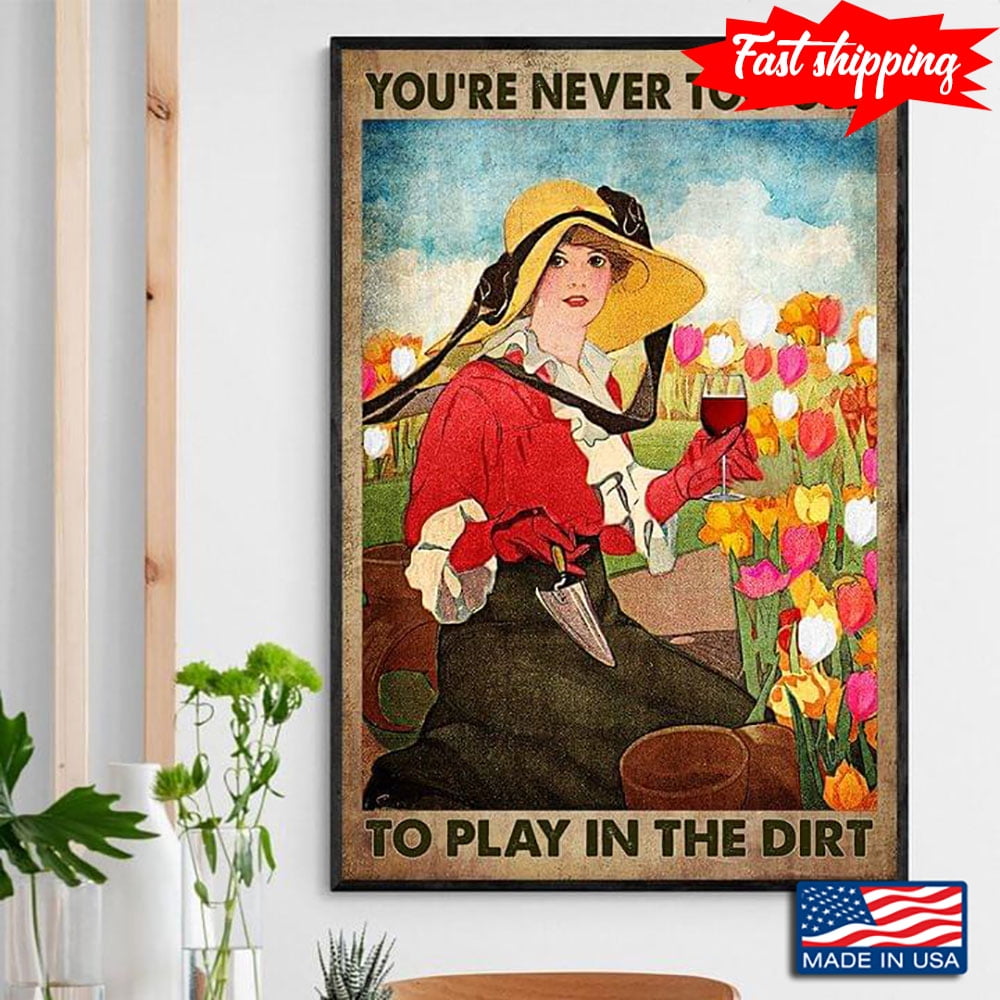 Vintage Girl With Red Wine Glass & Garden Trowel You're Never Too Old ...