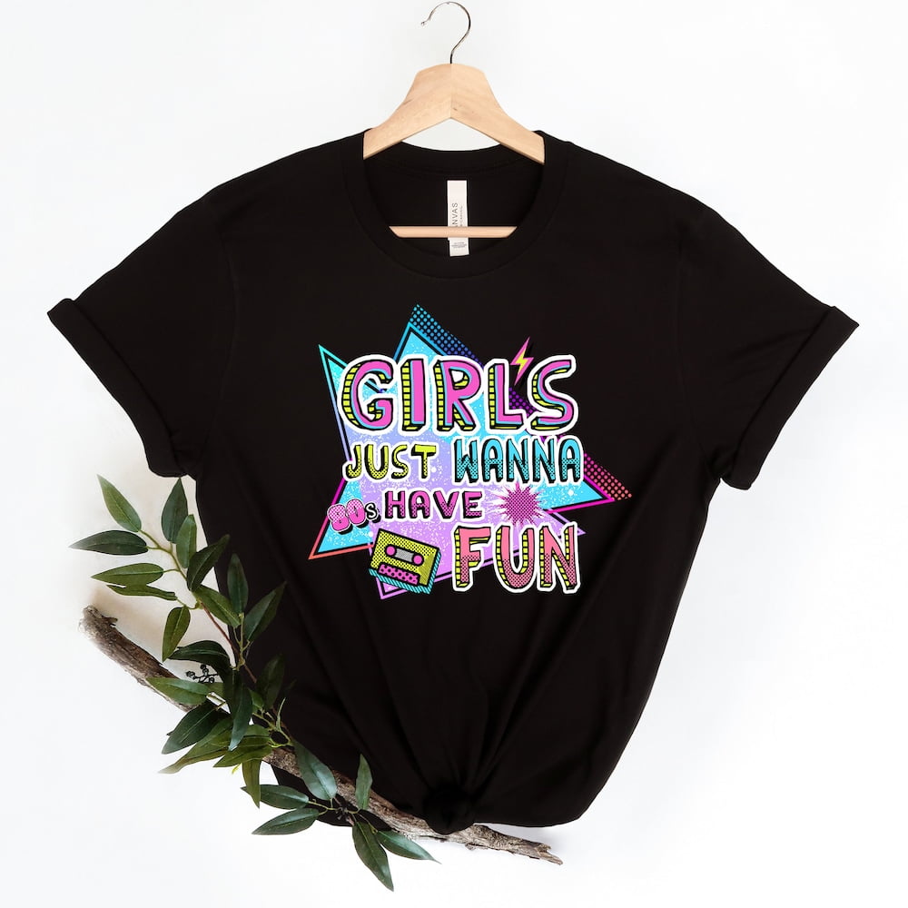 Vintage Girls Just Wanna Have Fun 80'S, Weekend Getaway Shirts, Best ...