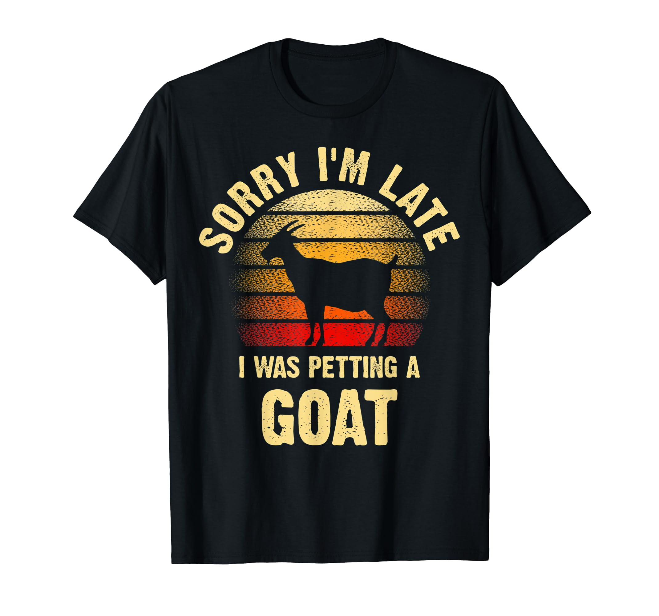 Vintage Goat Lover Sorry I'm I was petting a Goat Funny T-Shirt Black ...