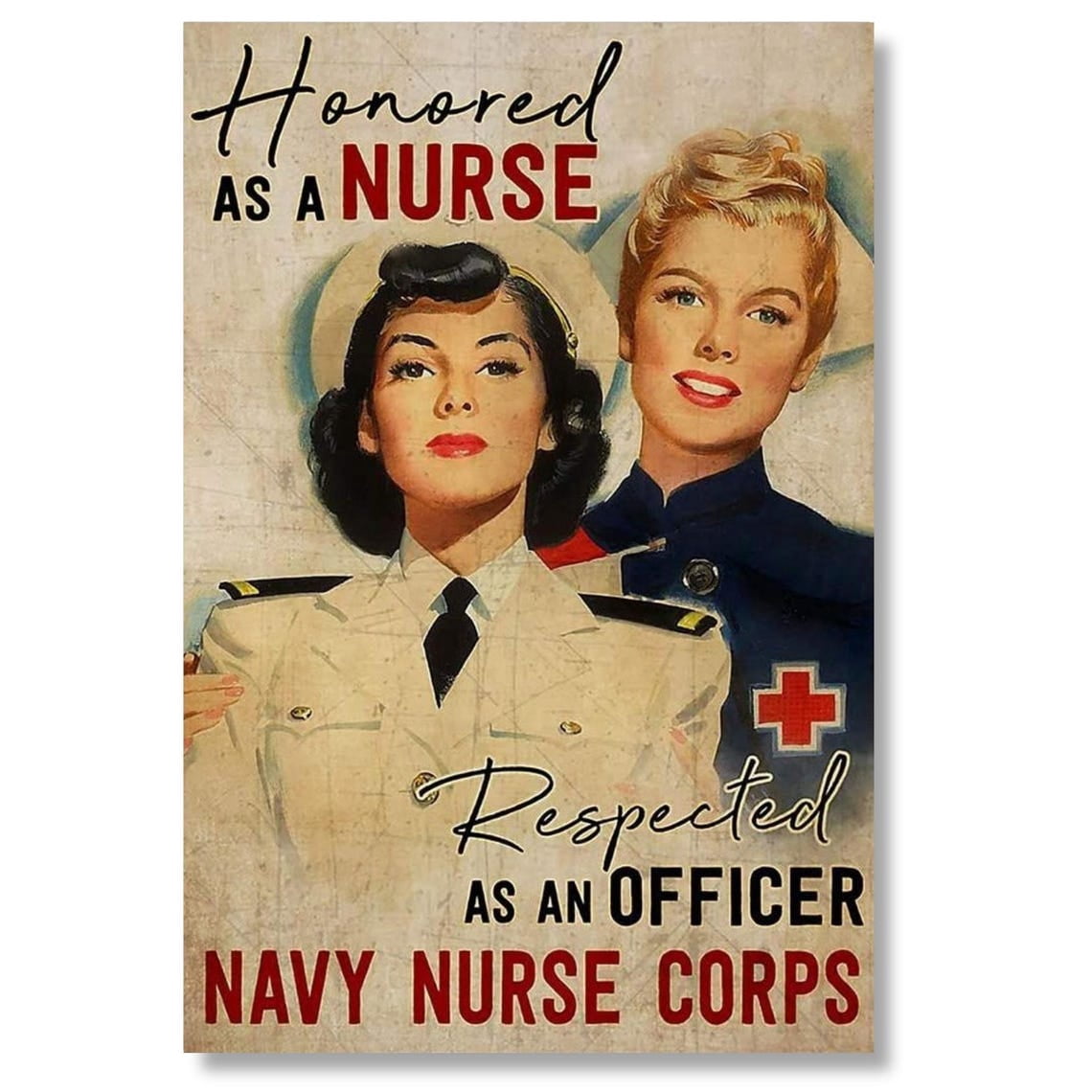 Vintage Honored As Nurse Respected As Officer Navy Nurse Corps ...