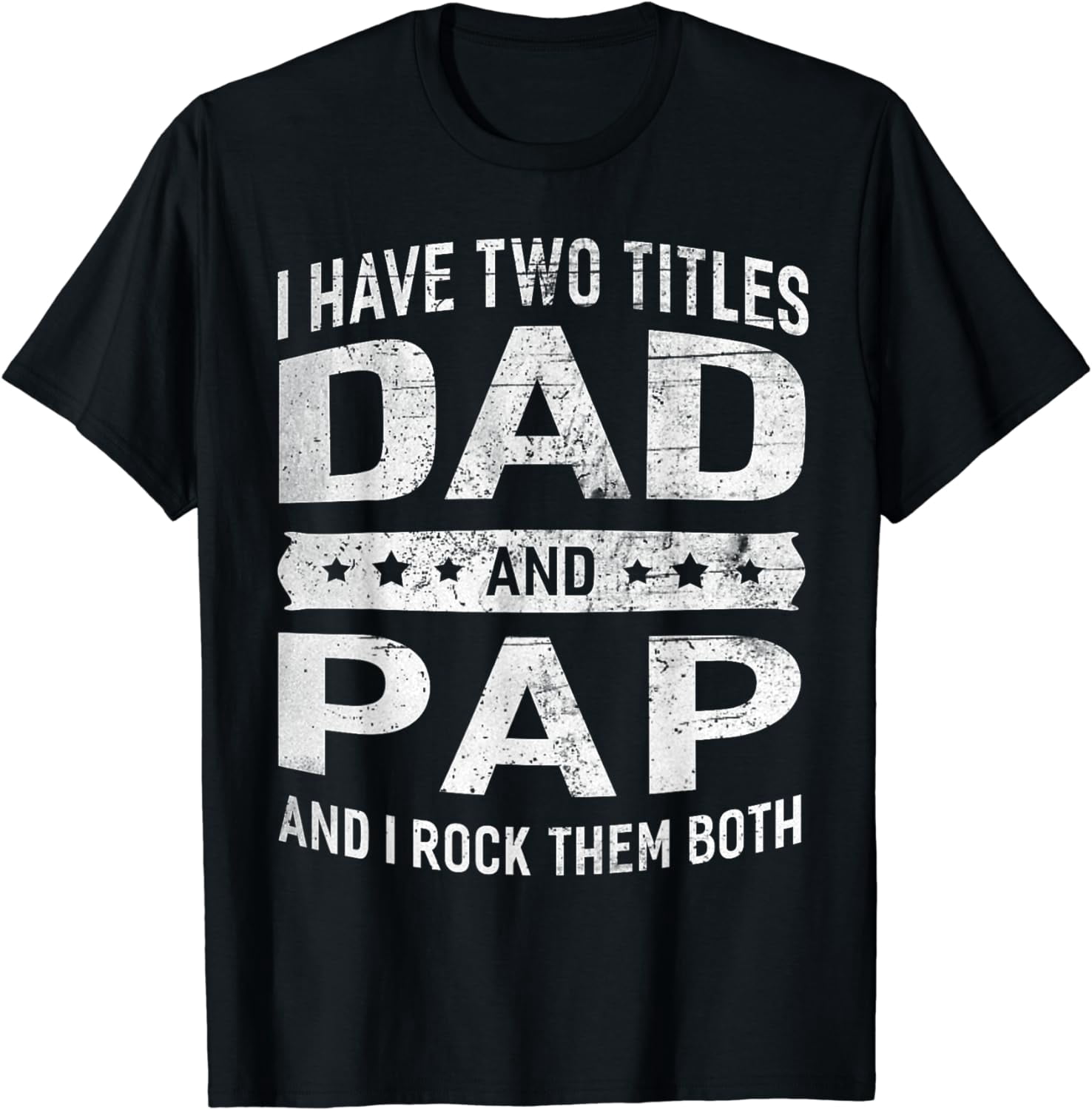 Vintage I Have Two Titles Dad & Pap Fathers Day Grandpa Men T-Shirt ...
