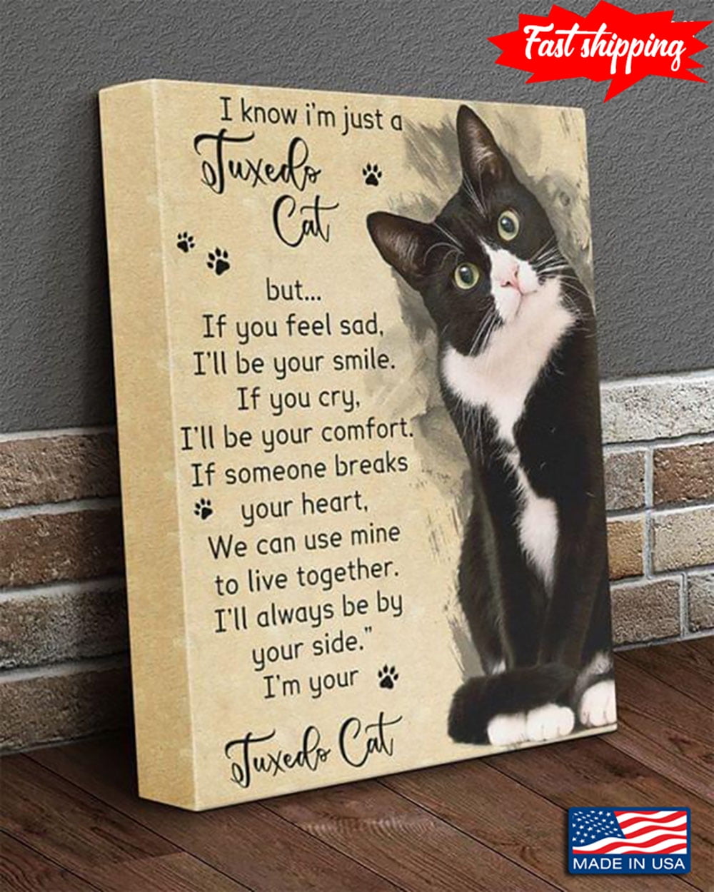 Vintage I Know I’m Just A Tuxedo Cat But If You Feel Sad, I’ll Be Your ...