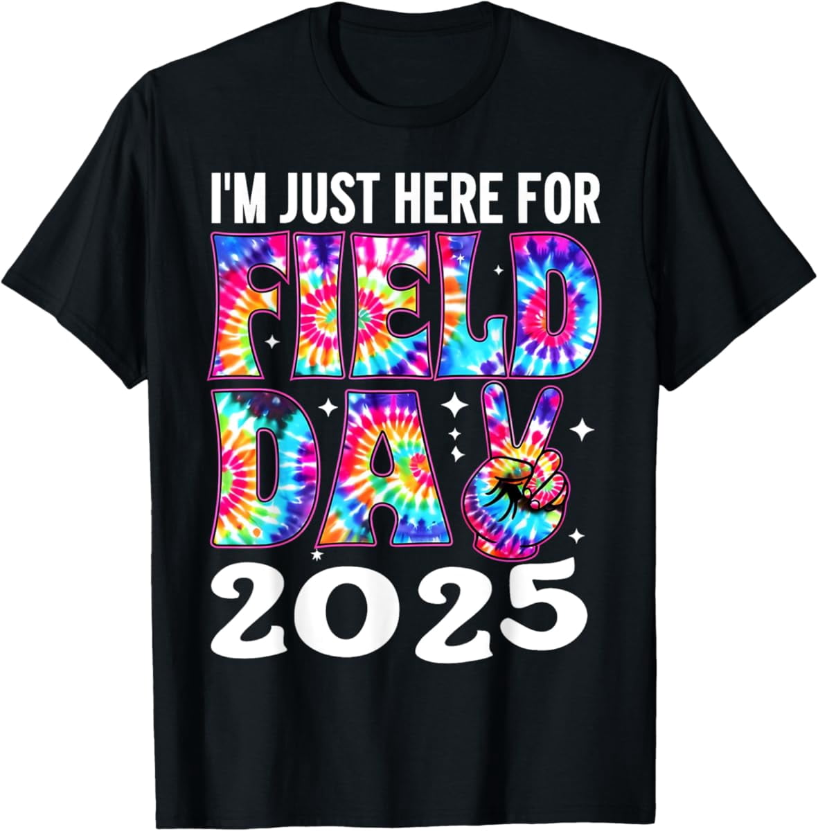 Vintage I'M Just Here For Field Day Teachers Tie Dye Field Day 2025 T ...