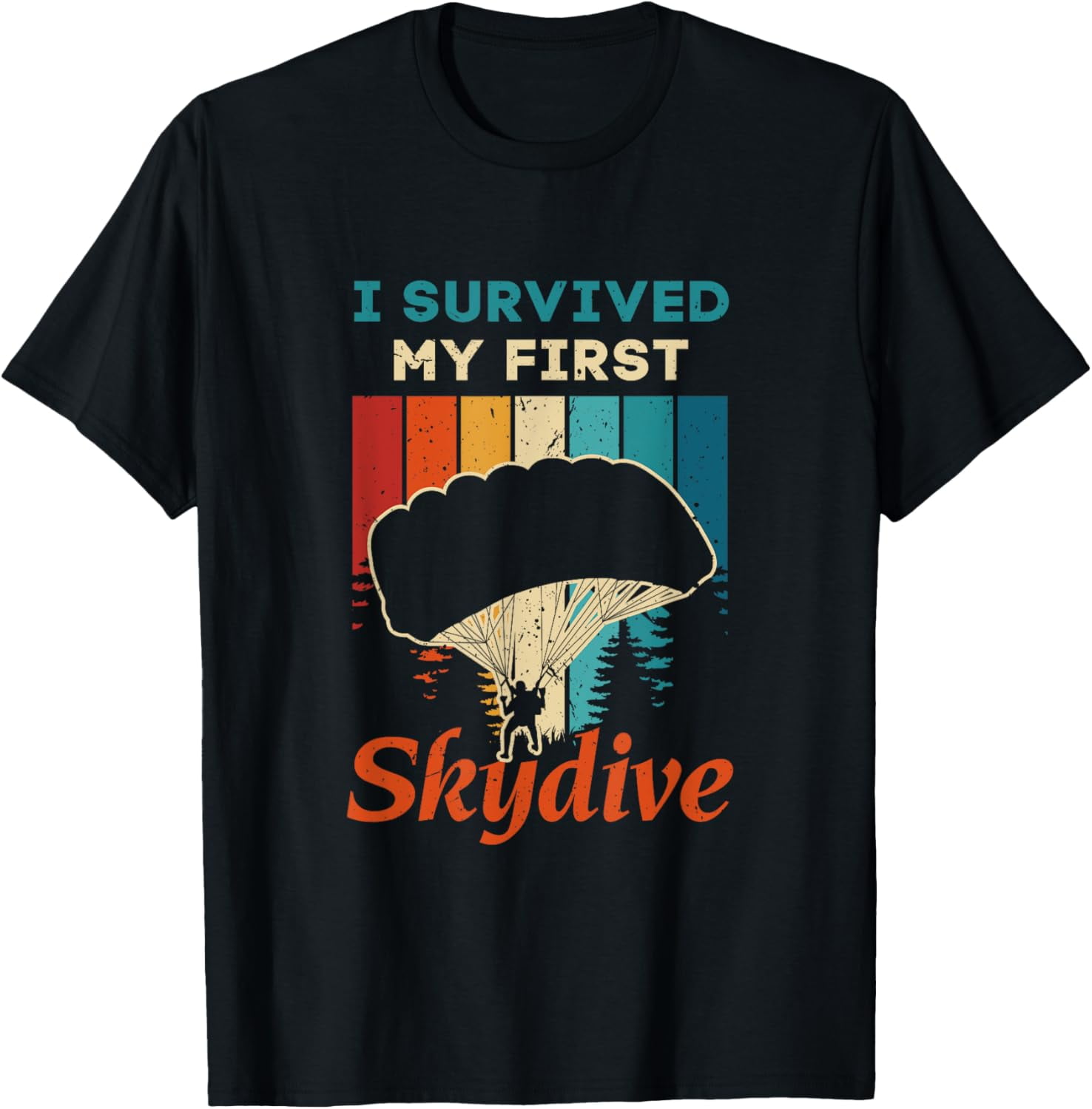 Vintage I Survived My First Skydive Skidiver Funny Skydiving T-Shirt ...