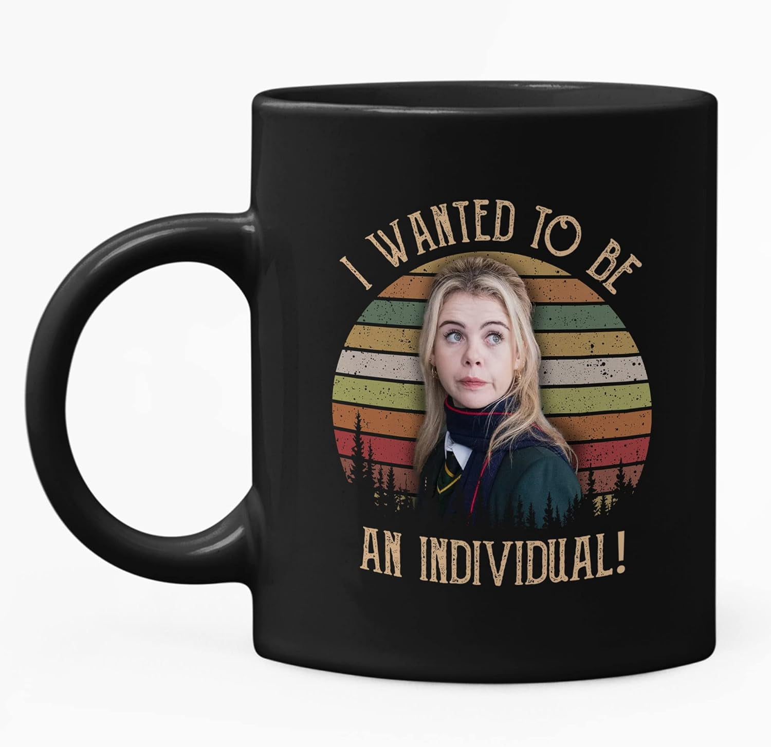 Vintage I Wanted To Be An Individual For Erin Quinn Mug 11 Oz - Walmart.com