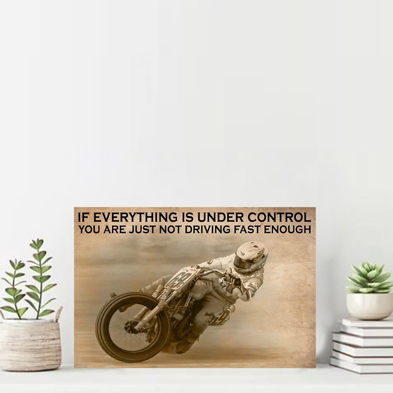 Vintage If Everything Is Under Control You Are Not Driving Fast Enough ...