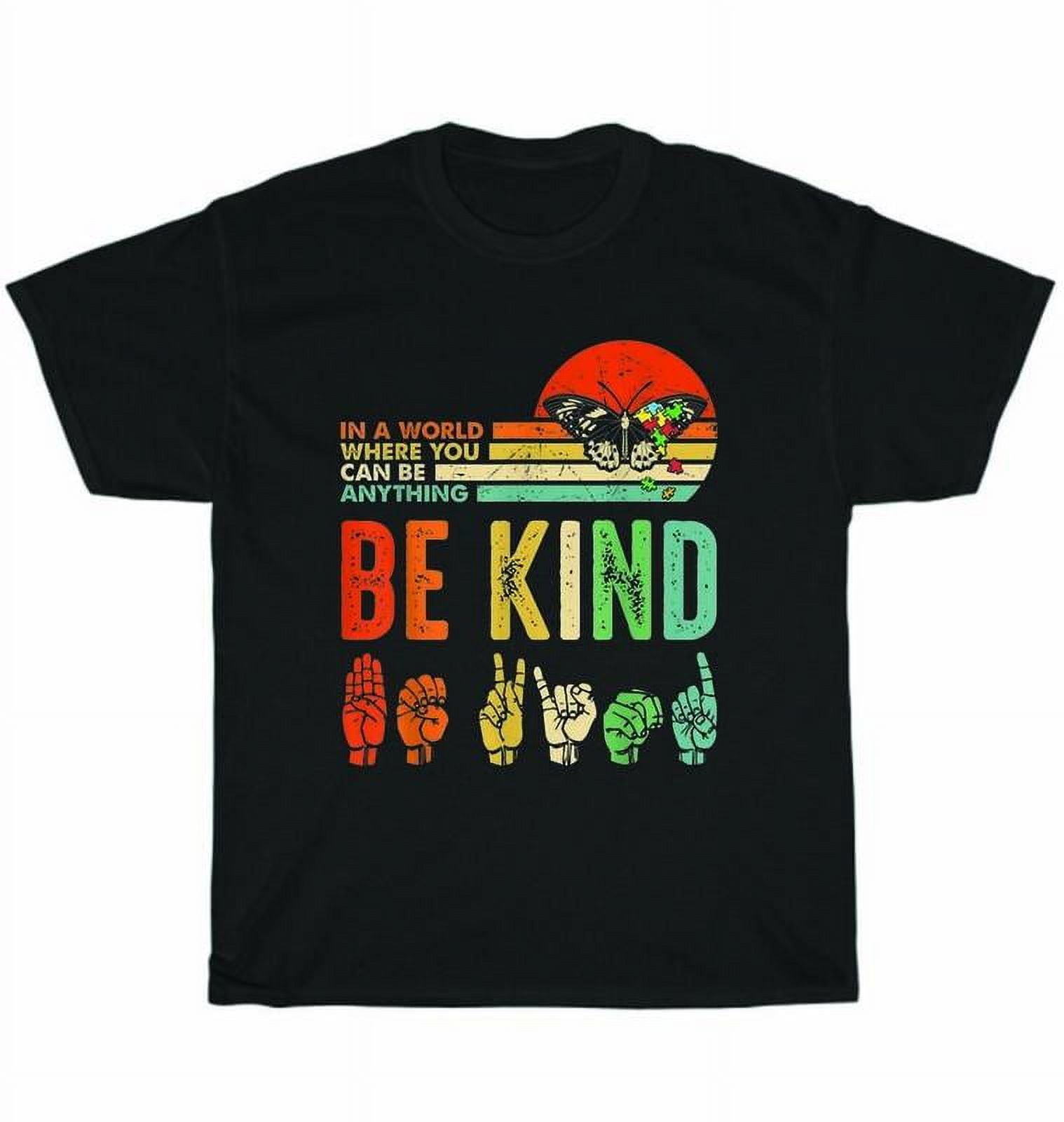 Vintage In A World Where You Can Be Anything Be Kind ASL Autism ...