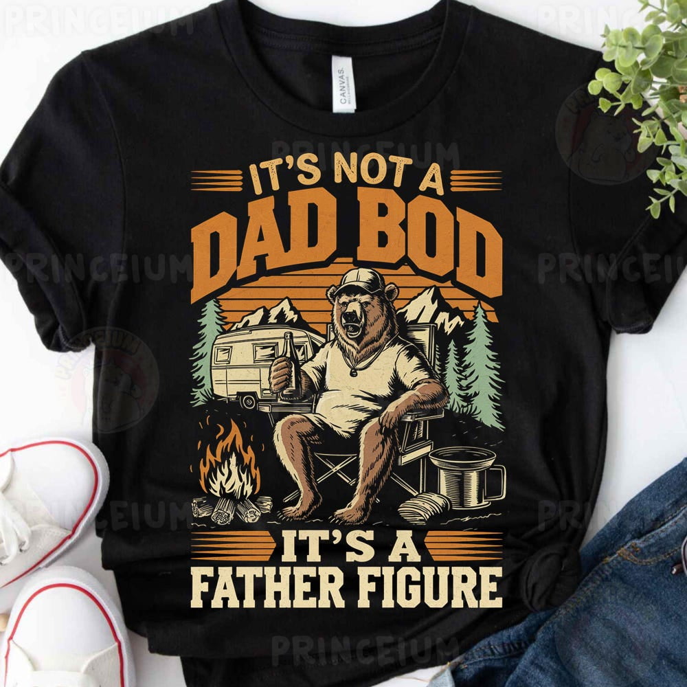 Vintage Its Not A Dad Bod Its A Father Figure, Funny Camping Bear, Rv ...