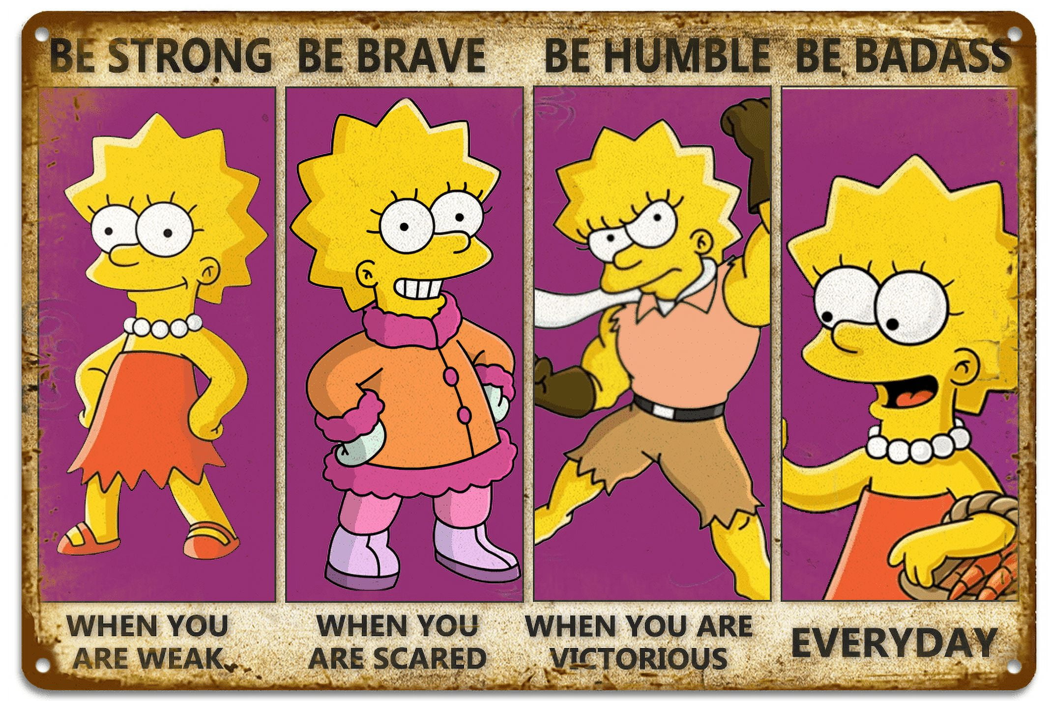 Vintage Lisa Simpson Metal Sign Be Strong When You Are Weak The ...