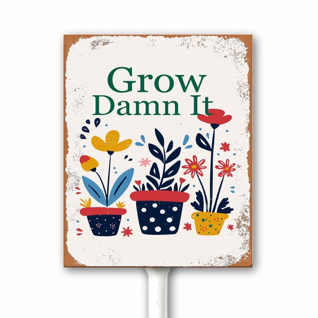 Vintage Look Funny Garden Decor Grown Damn It Garden Metal Signs ...