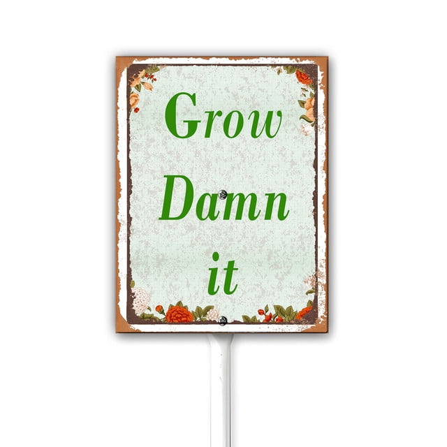Vintage Look Style Metal Yard Signs Grow Damn it Funny Retro Garden Tin ...
