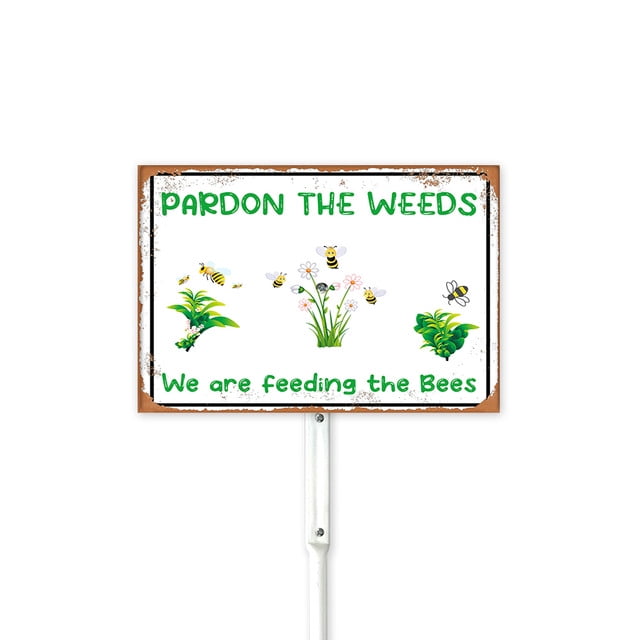 Vintage Look Summer Bee Garden Sign Pardon the Weeds We are Feeding the ...