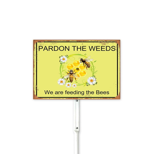 Vintage Look Summer Bee Garden Sign Pardon the Weeds We are Feeding the ...