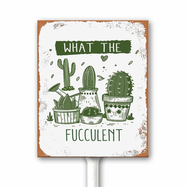Vintage LookFunny Garden Sign What the Fucculent Garden Decor Signs ...