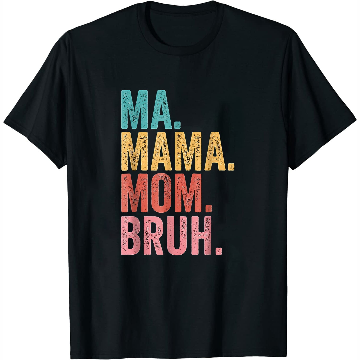 Vintage Ma Mama Mom Bruh Happy Mothers Day 2024 T Shirt Black Small