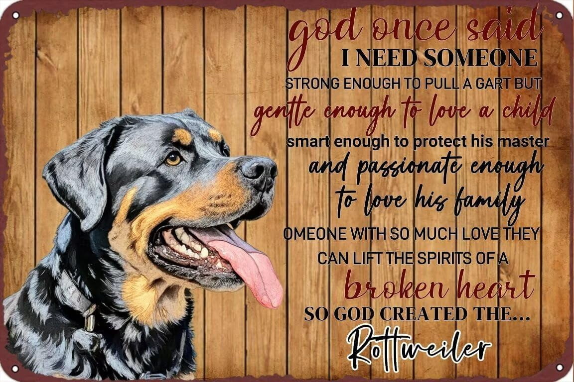 Vintage Metal Sign Aluminum Sign 8x12 inch Rottweiler God Once Said Tin ...