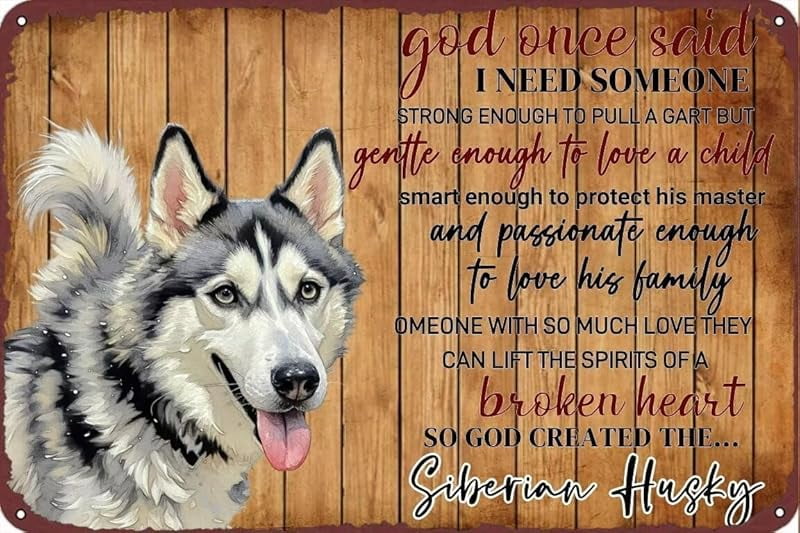 Vintage Metal Sign Aluminum Sign 8x12 inch Siberian Husky God Once Said ...
