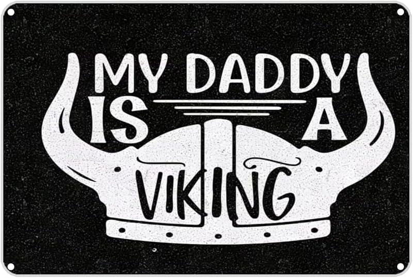 Vintage Metal Sign My Daddy is a Viking Tin Sign Christmas Decor Retro ...