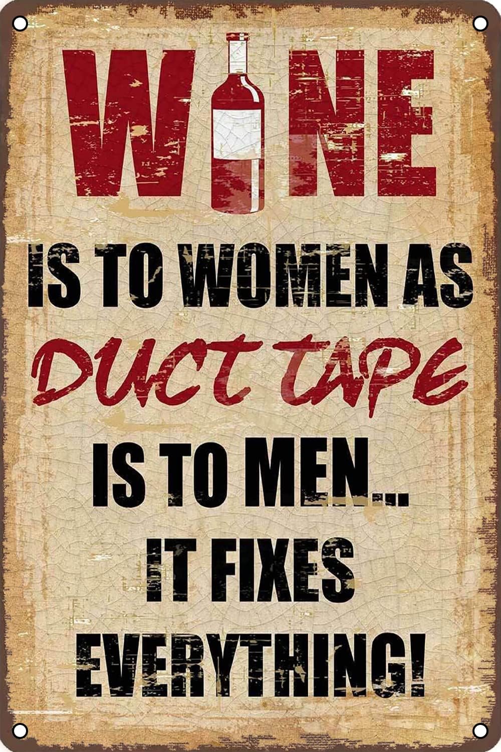 Vintage Metal Sign Wine is to Women as Duct Tape is to Men Alcohol ...