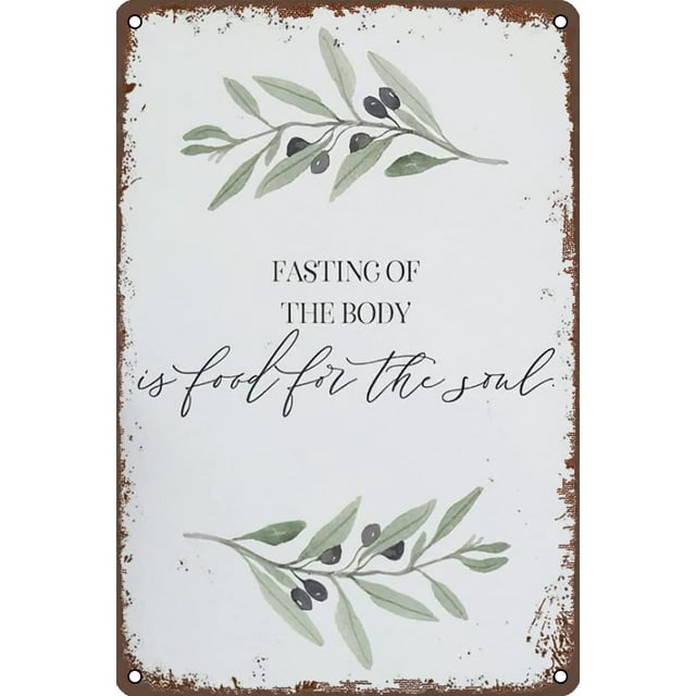Vintage Metal Signs Fasting Of The Body Is Food For The Soul Sign Wall ...