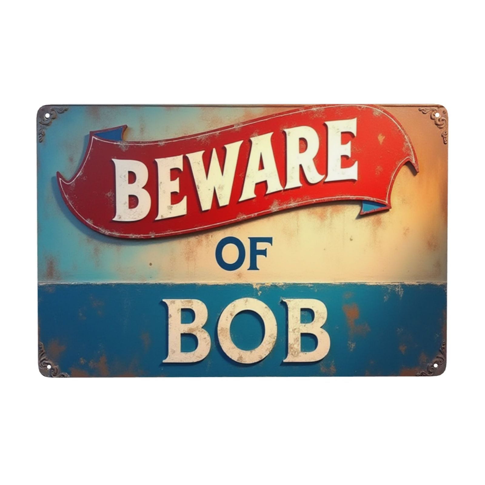 Vintage Metal Tin Sign Beware Of Bob Wall Decor Rustic Home Decor Metal ...