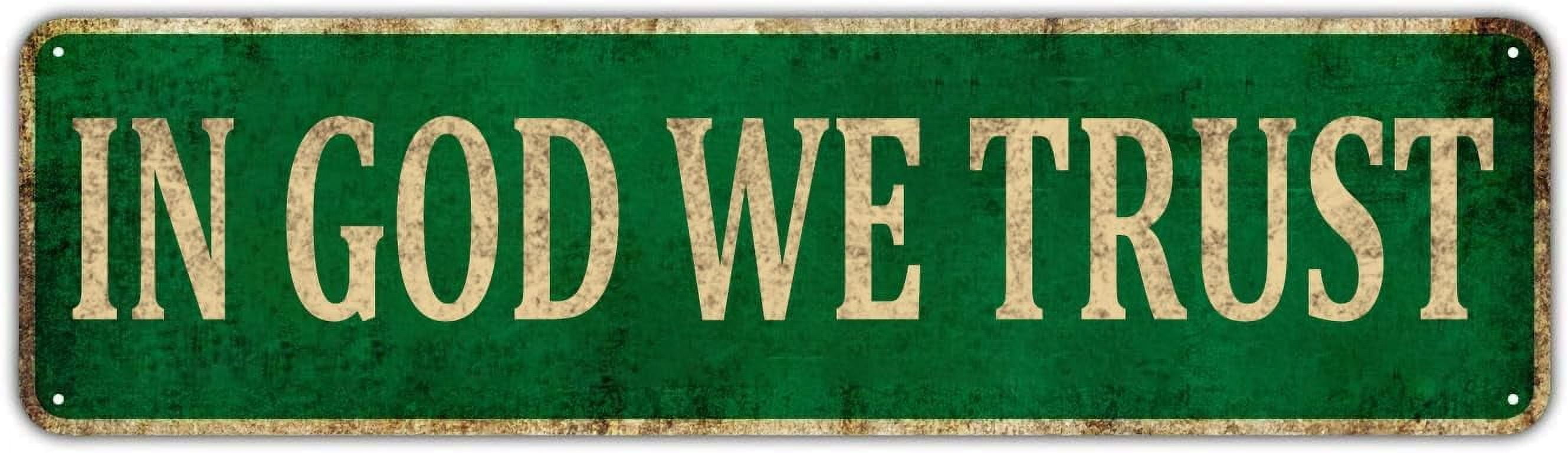 Vintage Metal Tin Sign - in God We Trust' Metal Sign - Inspirational ...