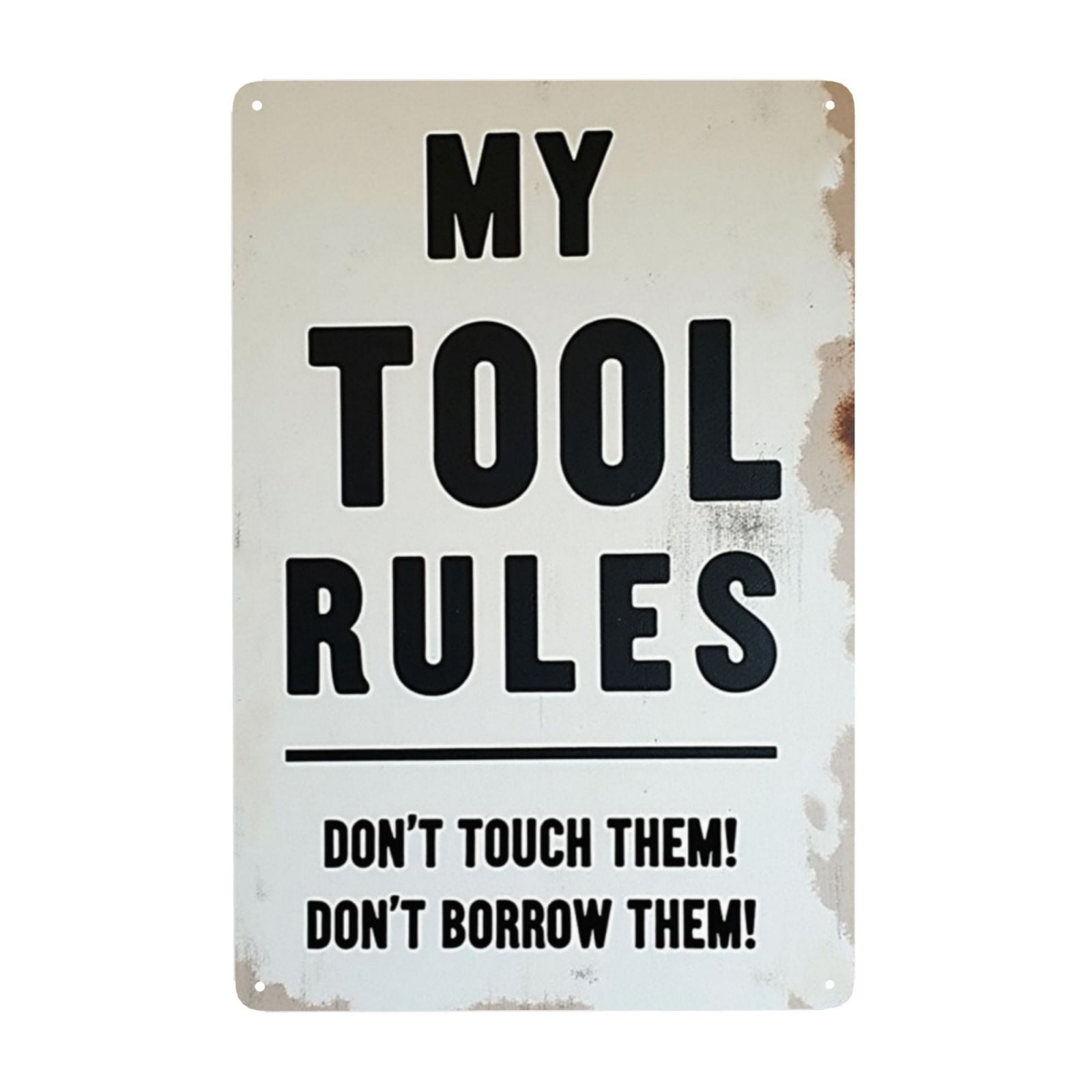 Vintage Metal Tin Sign My Tool Rules Don't Touch Them! Don't Borrow ...