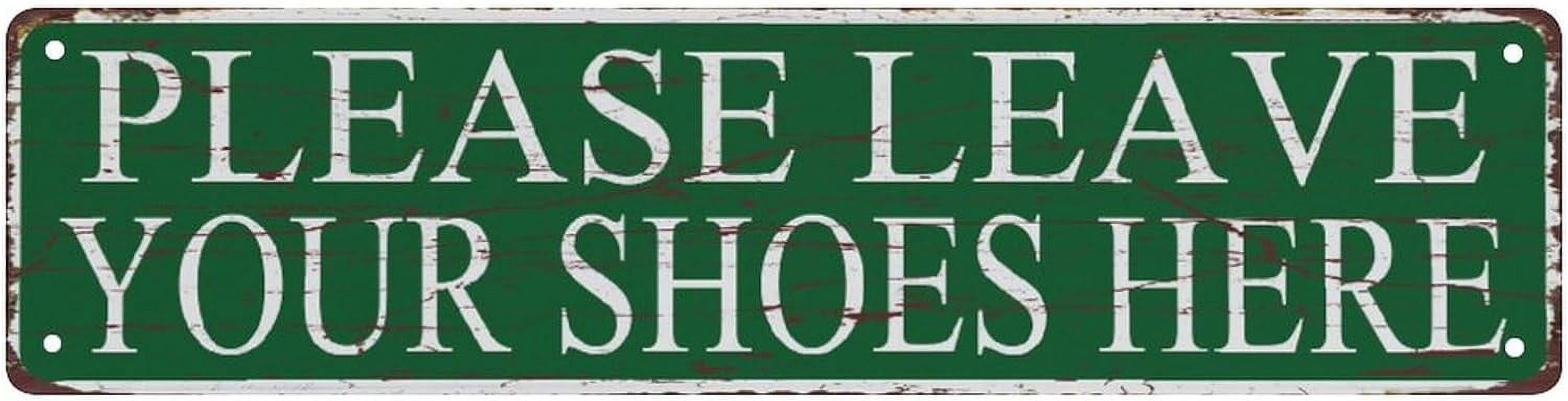 Vintage Metal Tin Sign Please Leave Your Shoes Here The Unique Wall ...