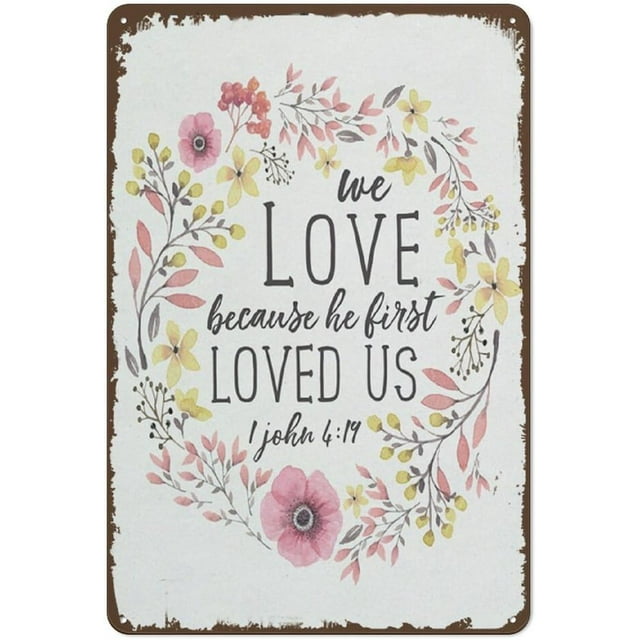 Vintage Metal Tin Sign We Love Because He First Loved Us Metal Sign,1 ...