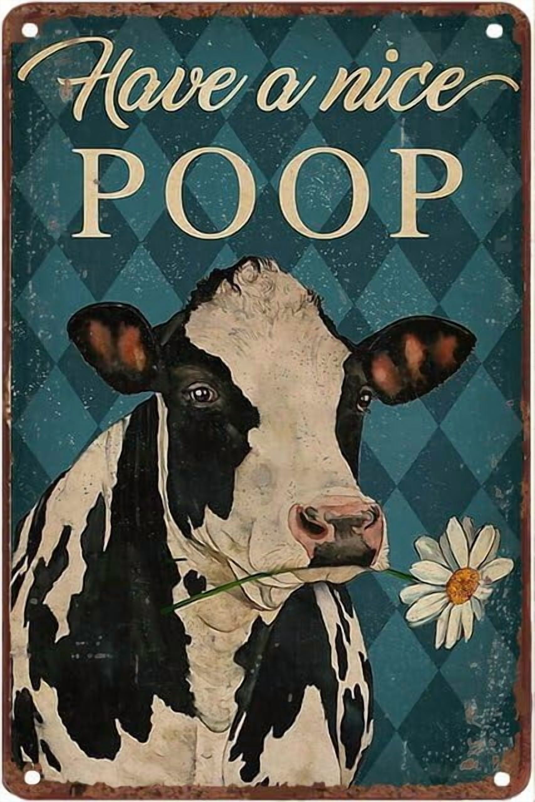 Vintage Metal Tin Signs Cow Have A Nice Poop Rustic Country Farmhouse ...