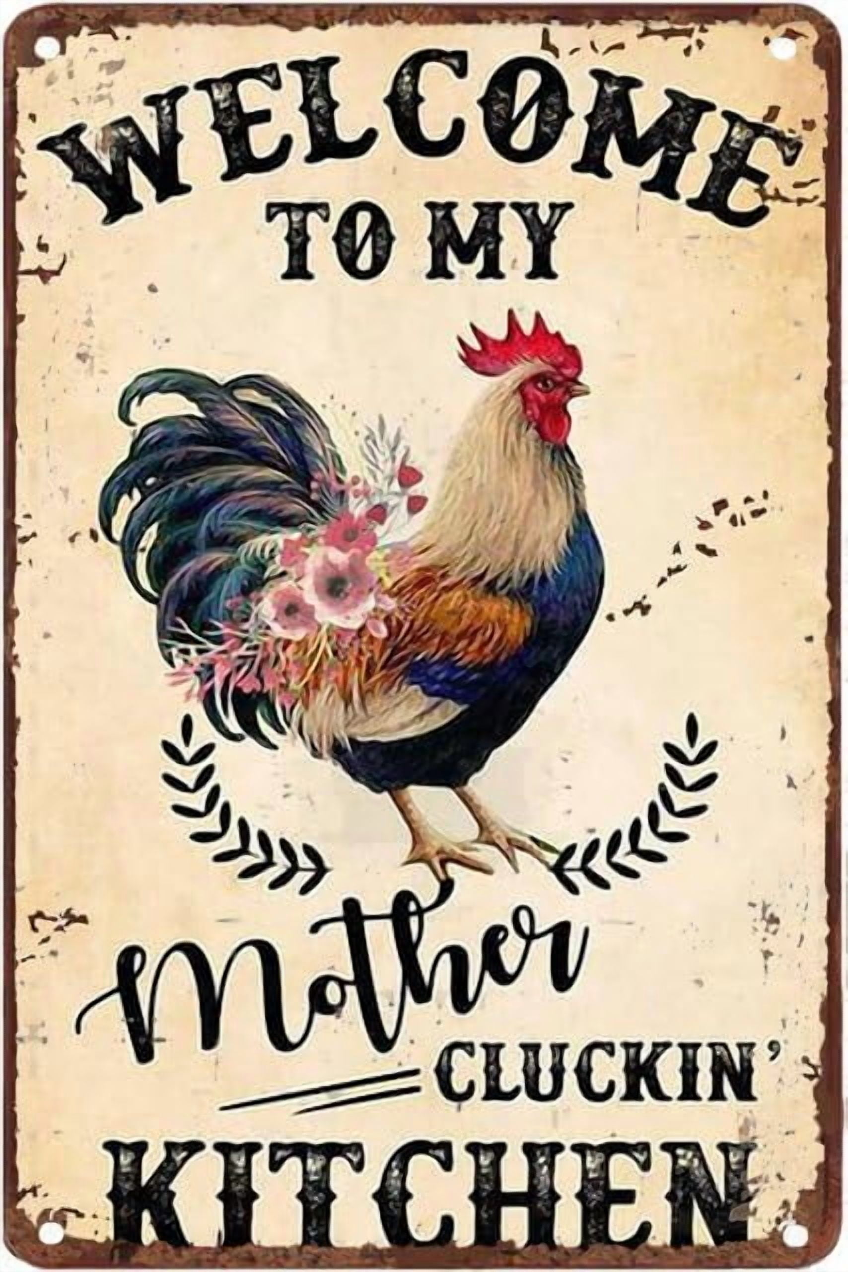 Vintage Metal Tin Signs Farmer Welcome To My Mother Cluckin Kitchen ...