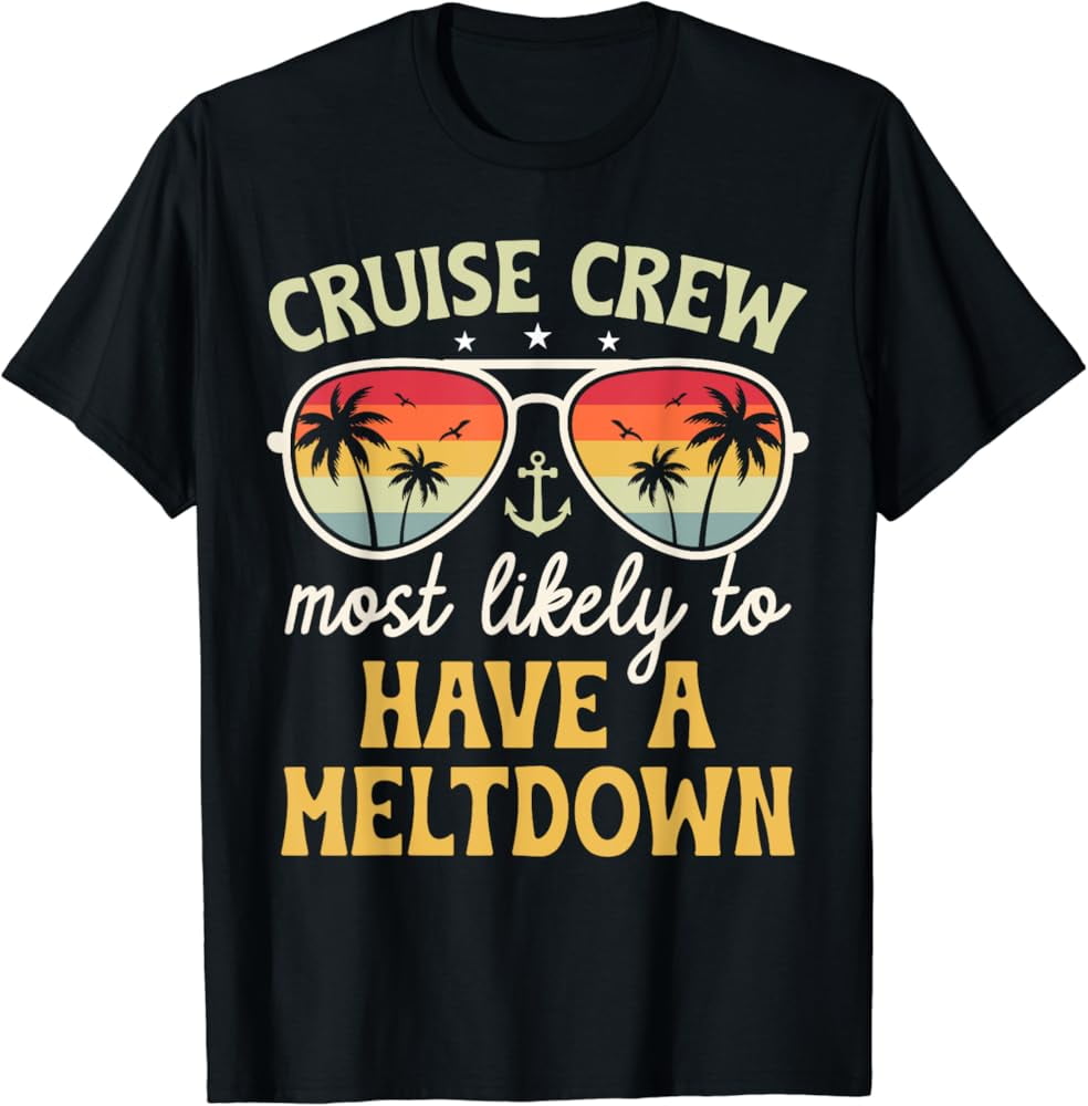 Vintage Most Likely To Have A Meltdown Family Cruise 2024 T-Shirt - Perfect Gifts For Everyone ...