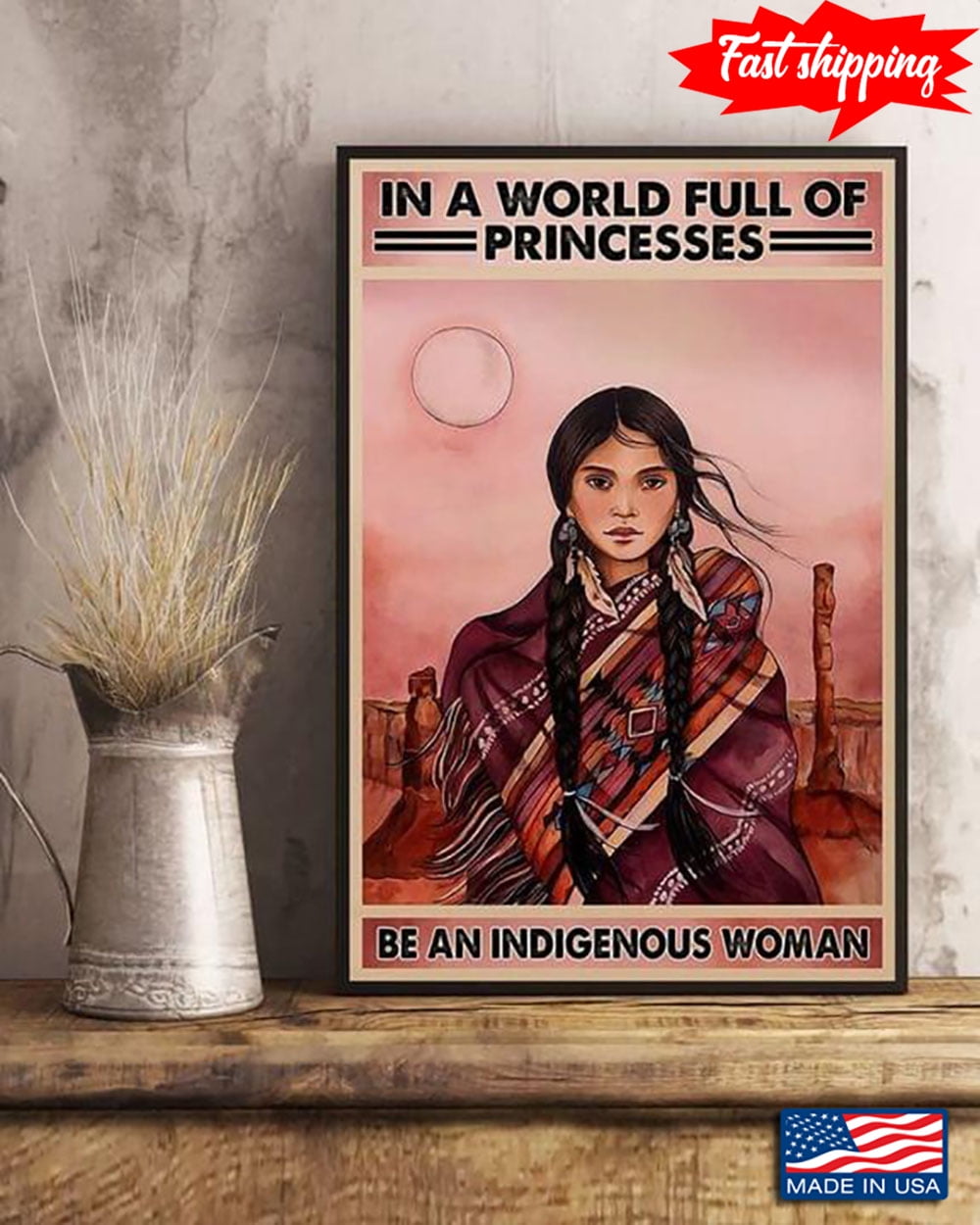 Vintage Native American Indian Girl In A World Full Of Princesses Be An ...
