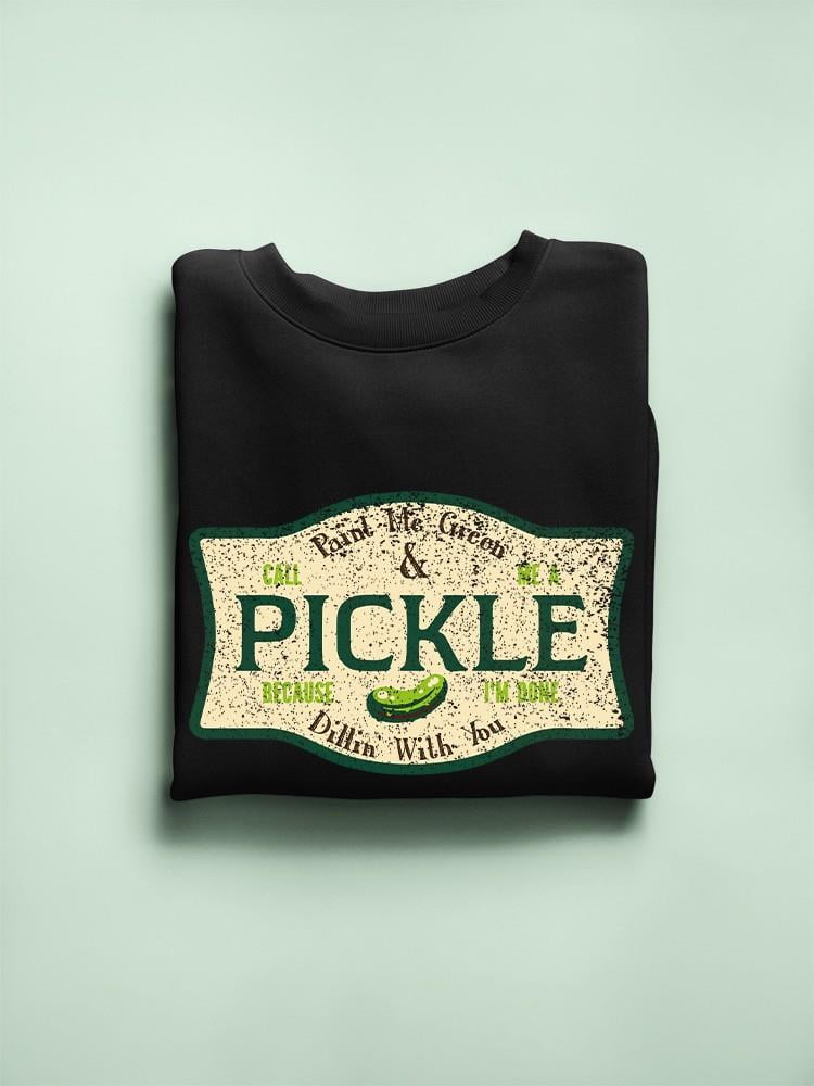 Vintage Pickle Sign Sweatshirt Men's -SmartPrintsInk Designs - Walmart.com