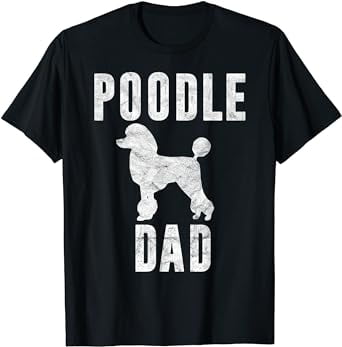 Vintage Poodle Dad Gift Dog Daddy Poodle Father T-Shirt - Walmart.com